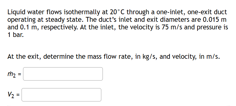 Solved Liquid water flows isothermally at 20°C ﻿through a | Chegg.com