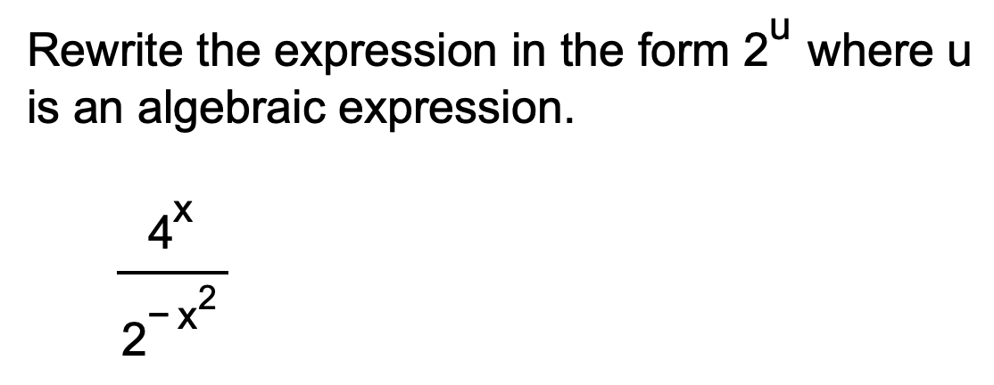 Solved Rewrite the expression in the form 2u ﻿where uis an | Chegg.com