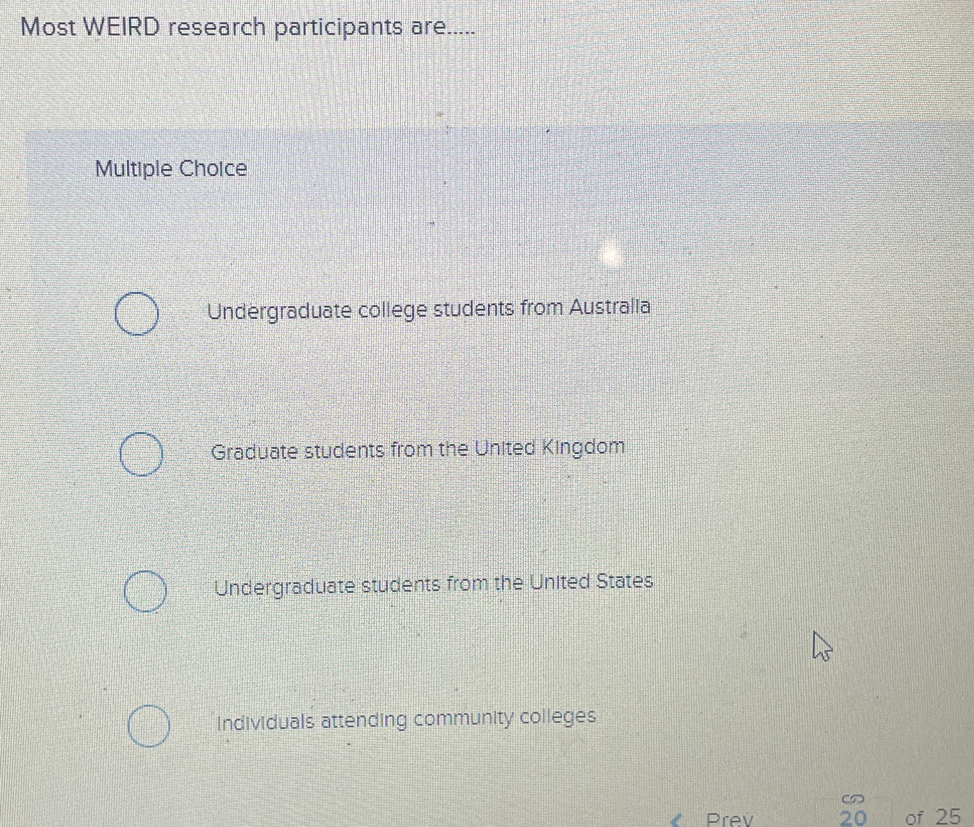 Solved Most WEIRD research participants are....Multiple | Chegg.com