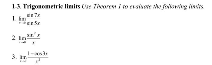 Solved 1-3. Trigonometric limits Use Theorem 1 to evaluate | Chegg.com