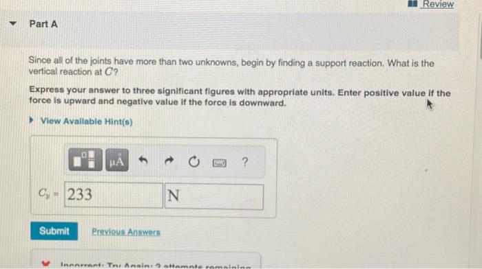 Solved To use the method of joints to solve for the forces | Chegg.com