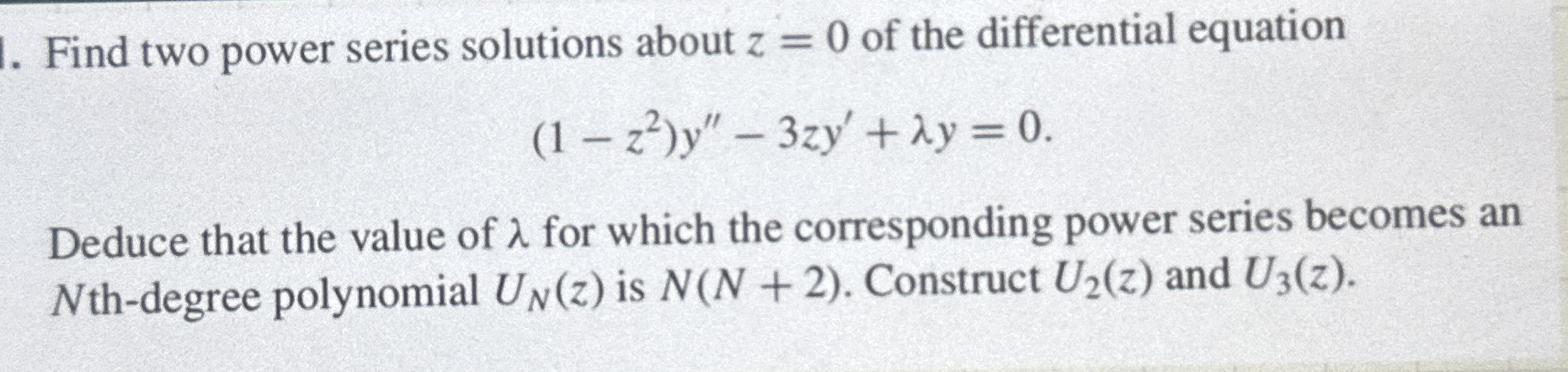 Solved Find two power series solutions about z=0 ﻿of the | Chegg.com