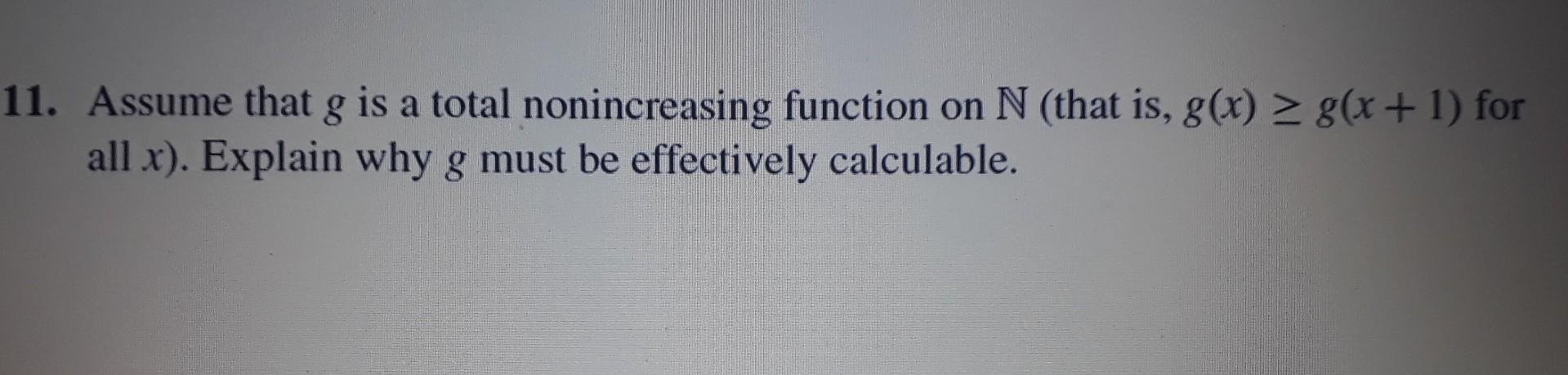 Solved 1. Assume that g is a total nonincreasing function on | Chegg.com