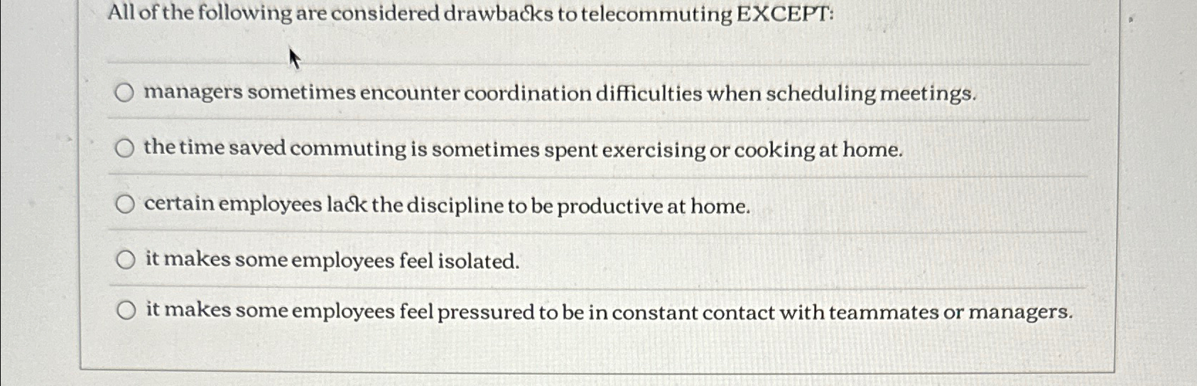 Solved All of the following are considered drawbacks to | Chegg.com