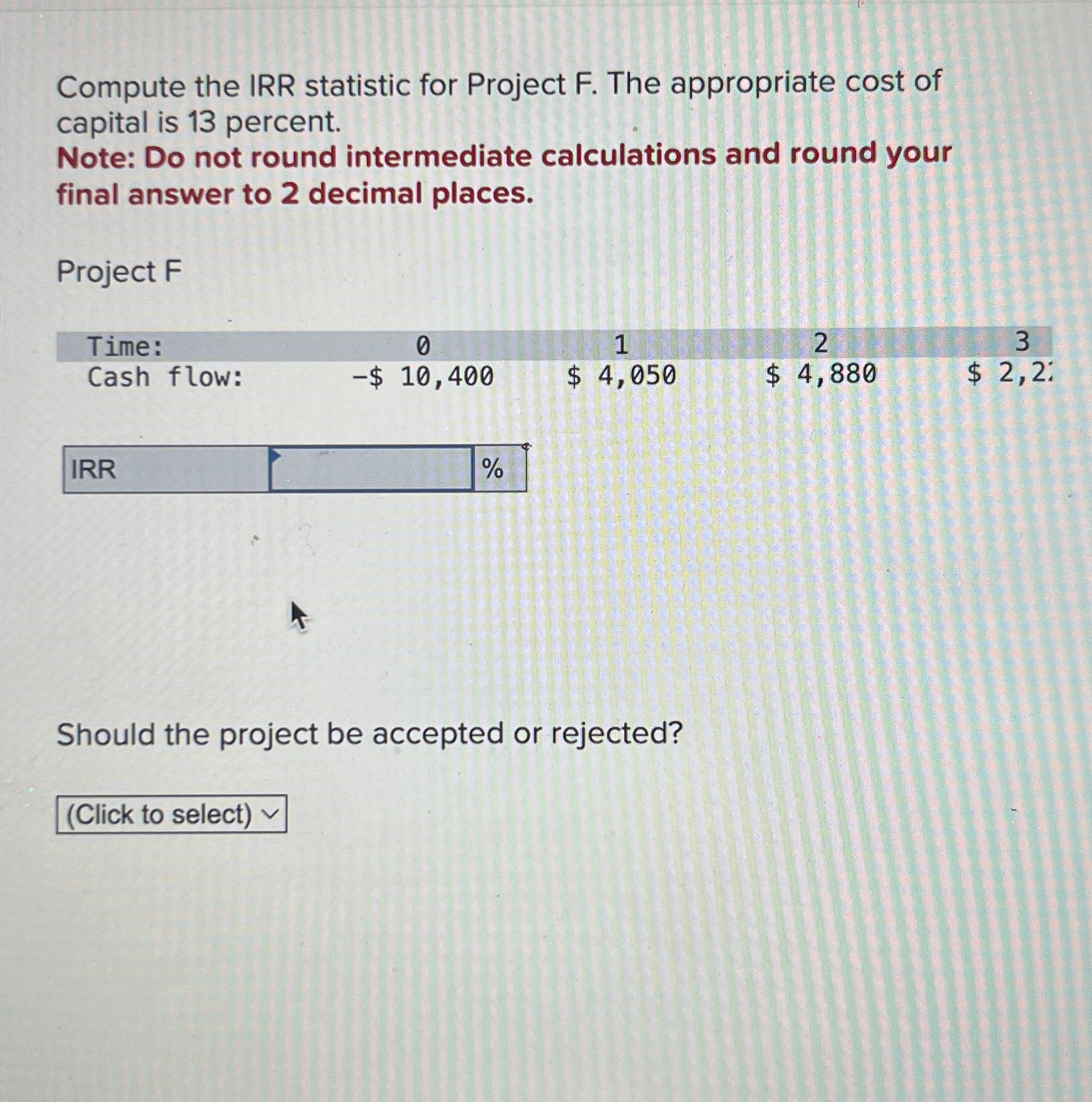 Solved Compute the IRR statistic for Project F. ﻿The | Chegg.com