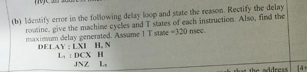 Solved b) Identify error in the following delay loop and | Chegg.com