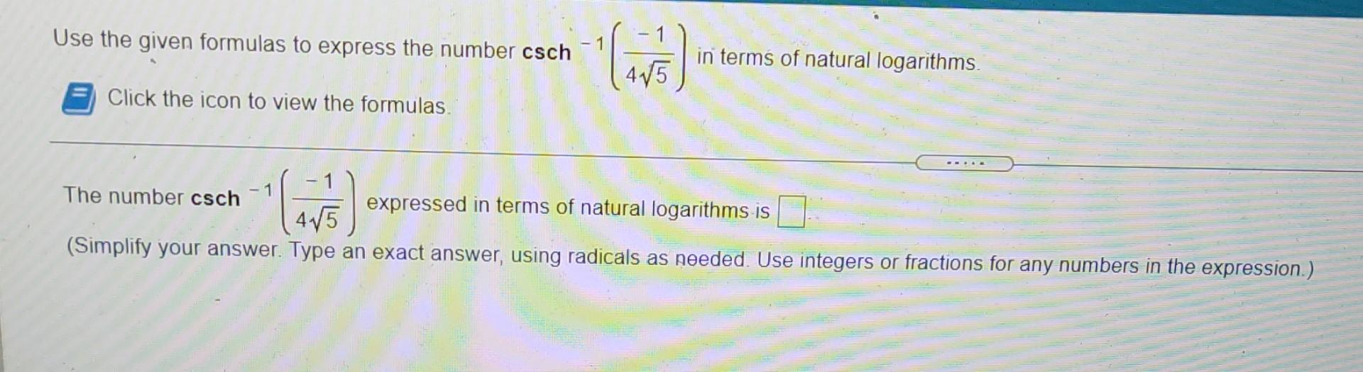 Solved Use the given formulas to express the number csch ) | Chegg.com