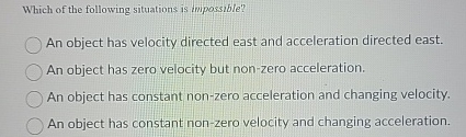 Solved Which of the following situations is impassible?An | Chegg.com