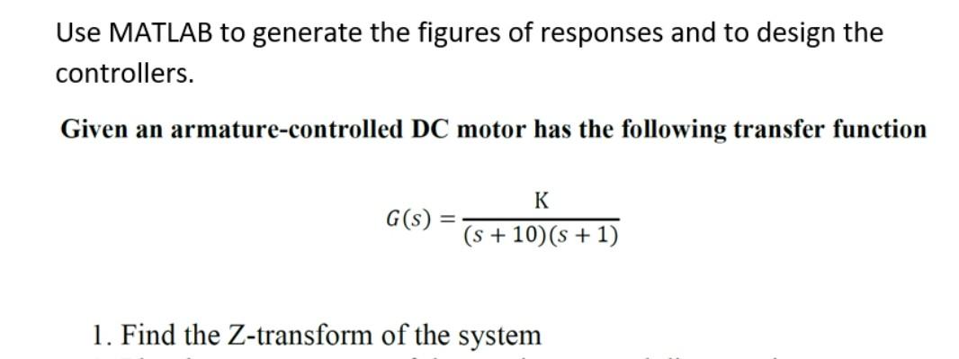 Solved Use MATLAB to generate the figures of responses and | Chegg.com