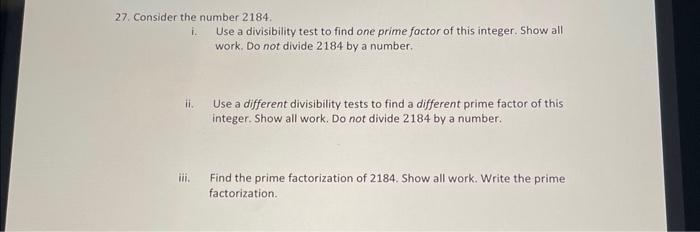 Solved 27. Consider the number 2184 . i. Use a divisibility | Chegg.com