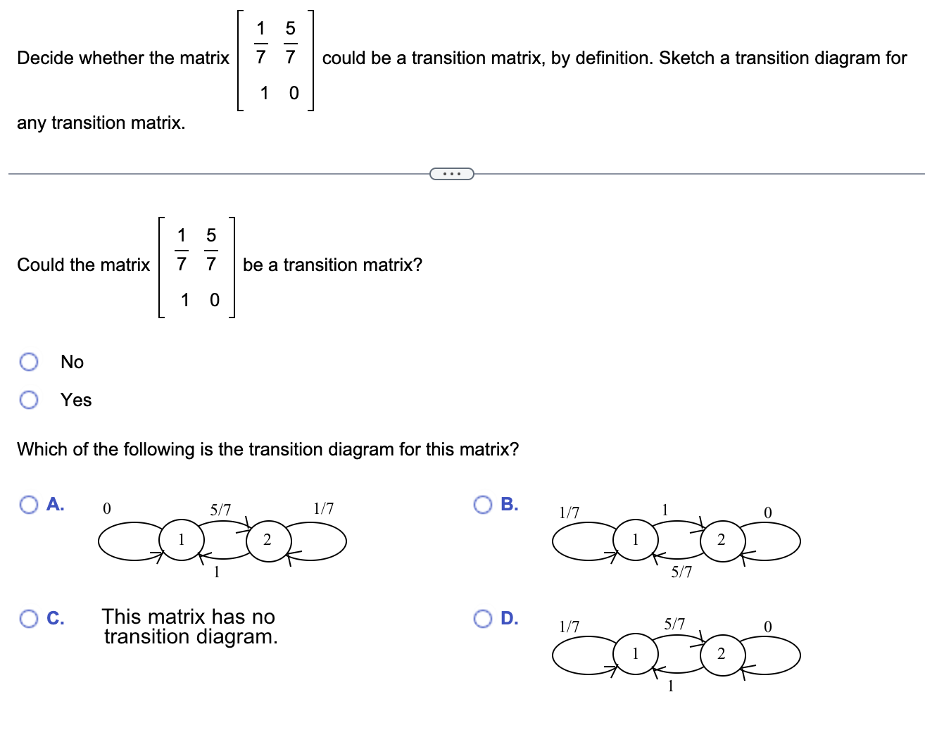 Solved 9. ﻿Decide whether the matrix [175710] ﻿could be a | Chegg.com
