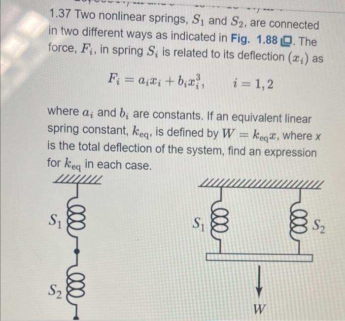 Solved 1.37 Two nonlinear springs, S, and S2, are connected | Chegg.com