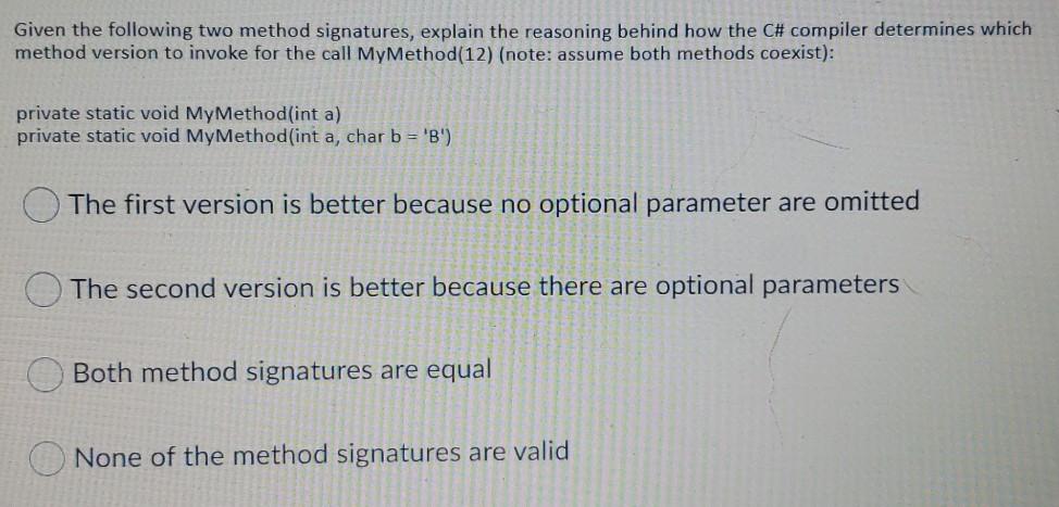 Solved Given the following two method signatures, explain | Chegg.com