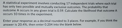 Solved A statistical experiment involves conducting 17 | Chegg.com