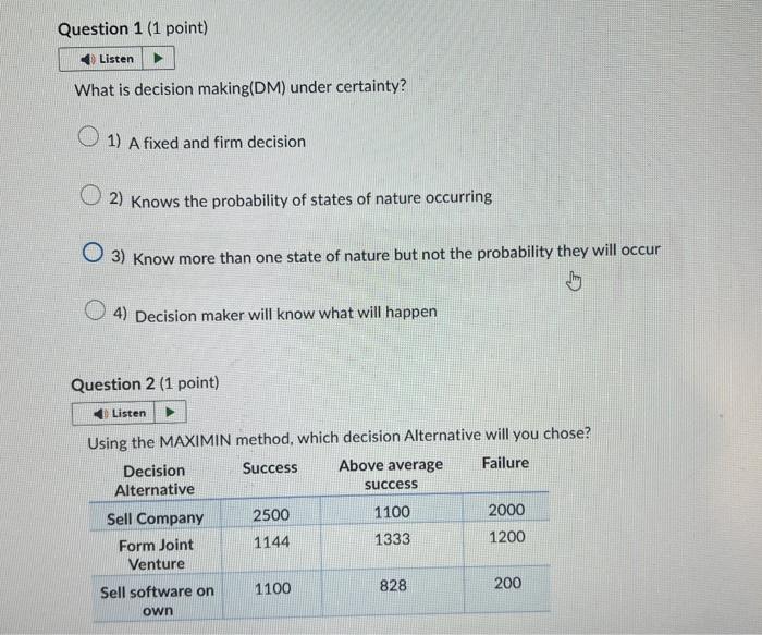 Solved What is decision making(DM) under certainty? 1) A | Chegg.com