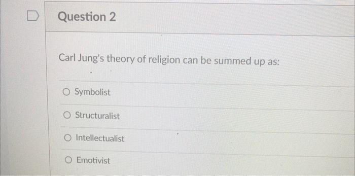Solved Carl Jung's theory of religion can be summed up as: | Chegg.com