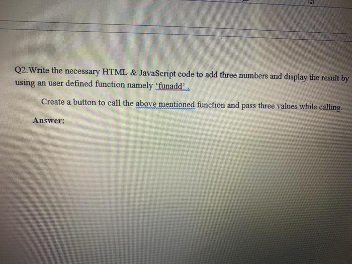 Solved Q2. Write the necessary HTML & JavaScript code to add | Chegg.com
