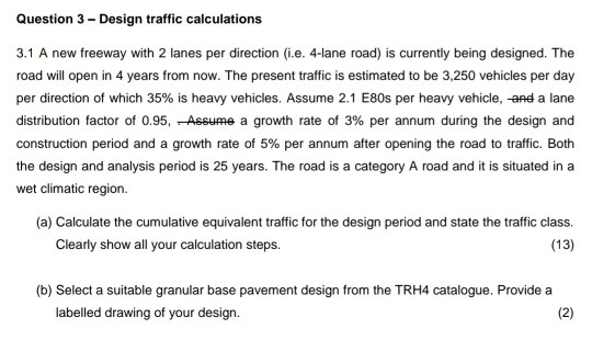Solved Question 3 - Design traffic calculations 3.1 A new | Chegg.com