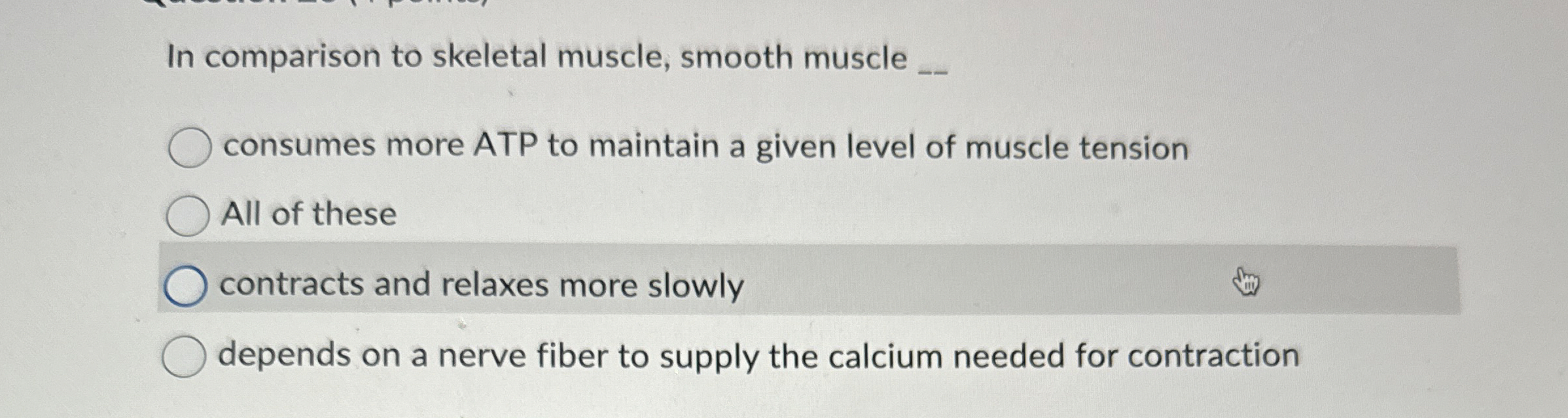 Solved In comparison to skeletal muscle, smooth muscle | Chegg.com