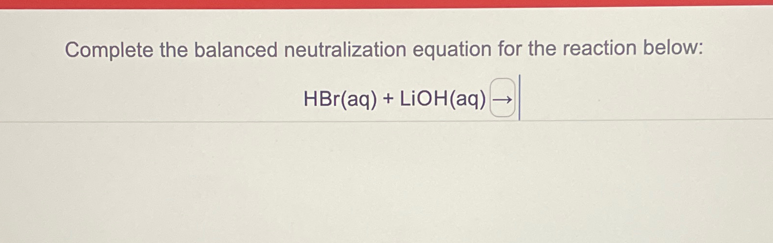 Solved Complete the balanced neutralization equation for the | Chegg.com