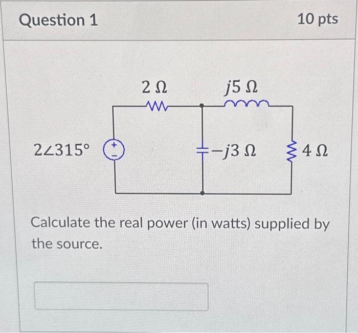 Solved Calculate the real power (in watts) supplied by the | Chegg.com