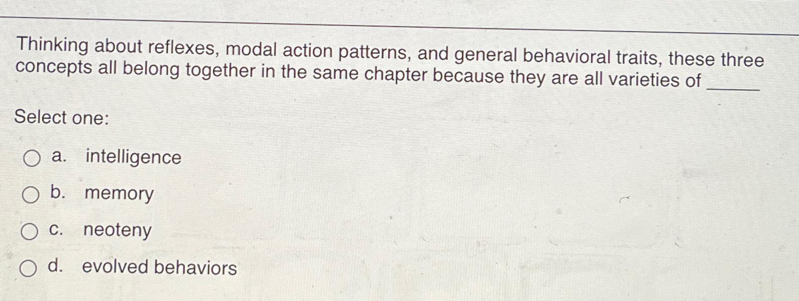 Solved Thinking about reflexes, modal action patterns, and | Chegg.com