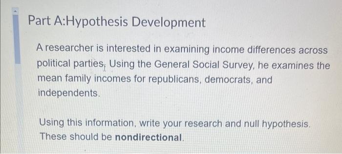 Solved Part A:Hypothesis Development A researcher is | Chegg.com