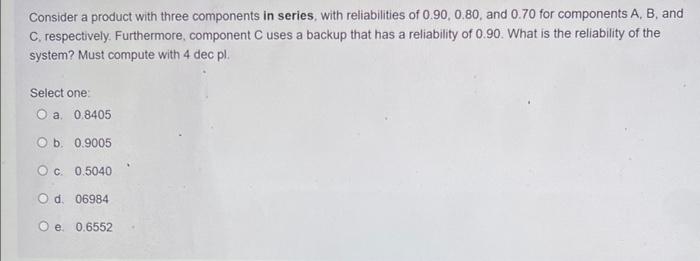 Solved Consider a product with three components in series, | Chegg.com