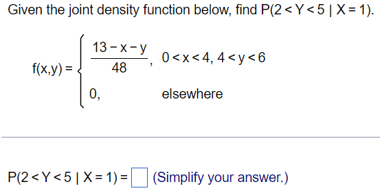 Solved Given the joint density function below, find | Chegg.com