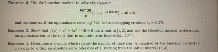 Solved Exercise 2. Use the bisection method to solve the | Chegg.com