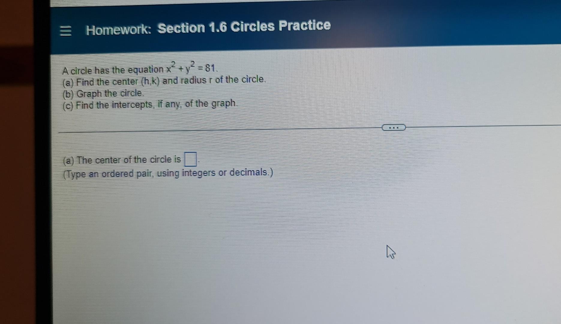 Solved = Homework: Section 1.6 Circles Practice 2 A circle | Chegg.com