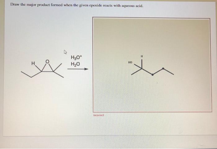 Solved Draw the major product formed when the given epoxide | Chegg.com