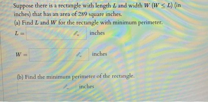 Solved Suppose there is a rectangle with length L and width | Chegg.com