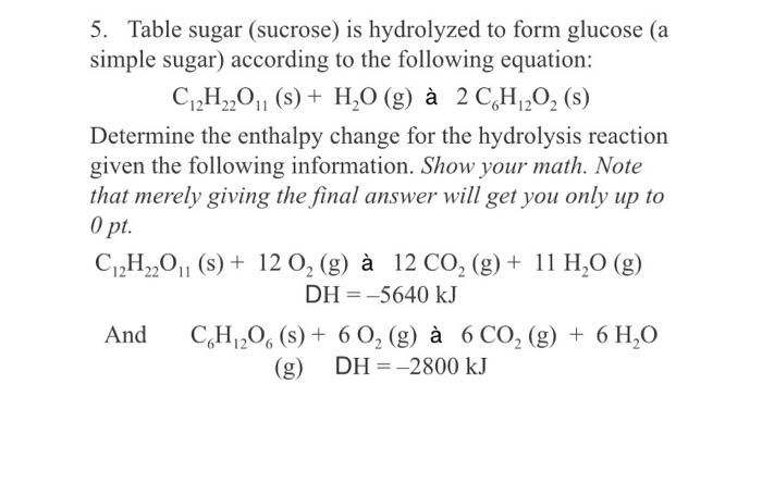 Solved 5. Table sugar (sucrose) is hydrolyzed to form | Chegg.com