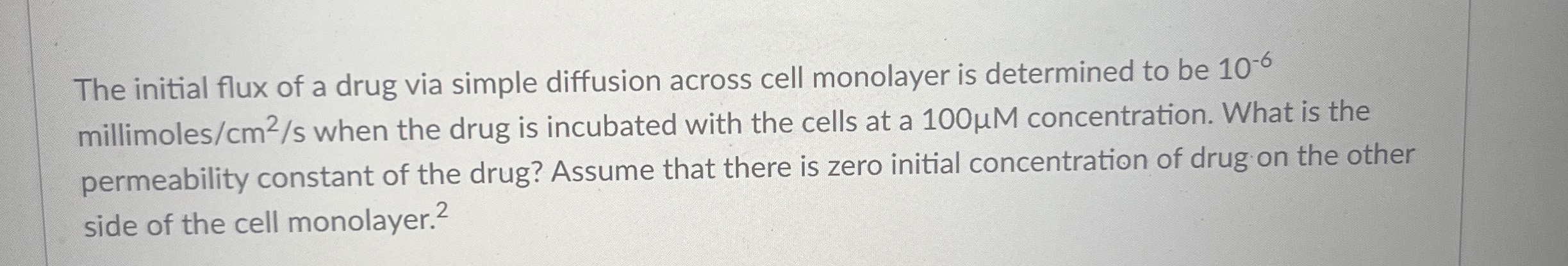 Solved The initial flux of a drug via simple diffusion | Chegg.com