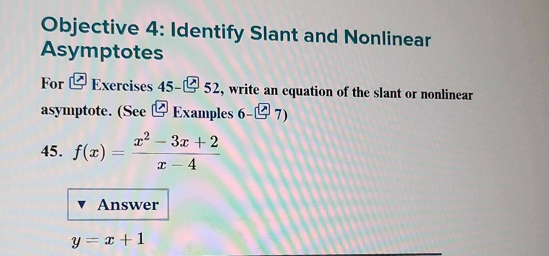 Solved Objective 4: Identify Slant and Nonlinear Asymptotes | Chegg.com