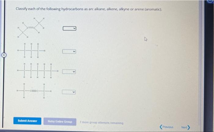Solved Classify each of the following hydrocarbons as an: | Chegg.com
