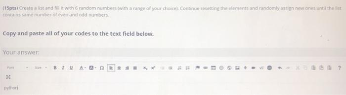 Solved (15pts) Create a list and fill it with 6 random | Chegg.com