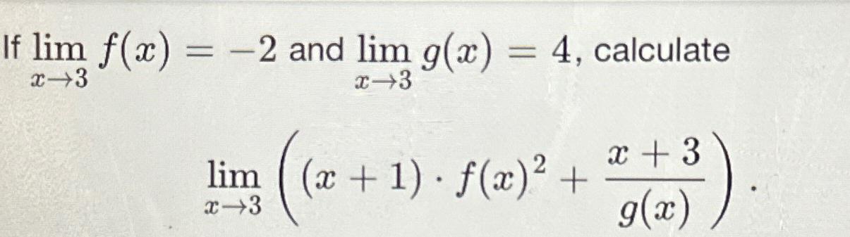 Solved If limx→3f(x)=-2 ﻿and limx→3g(x)=4, | Chegg.com