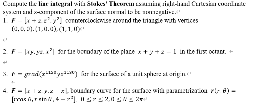 Solved Compute the line integral with Stokes' Theorem | Chegg.com