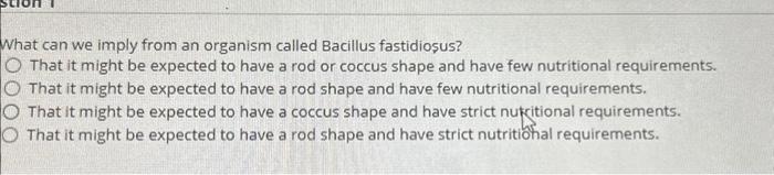 Solved What can we imply from an organism called Bacillus | Chegg.com