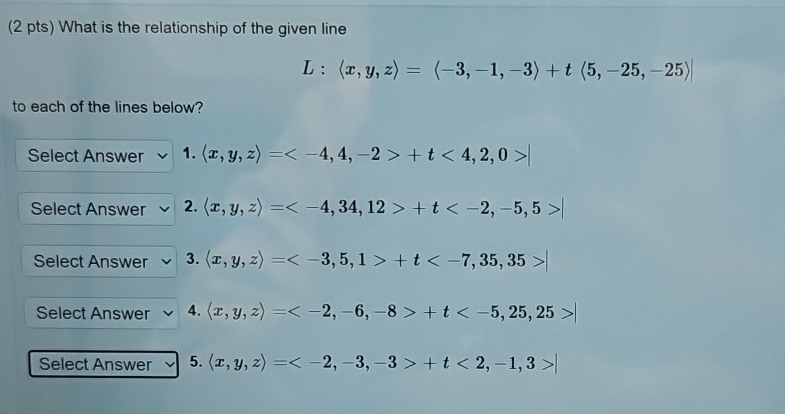Solved (2 ﻿pts) ﻿What is the relationship of the given | Chegg.com