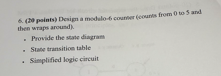 Solved 6. ( 20 ﻿points) ﻿Design a modulo- 6 ﻿counter (counts | Chegg.com