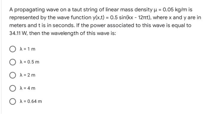 Solved A propagating wave on a taut string of linear mass | Chegg.com