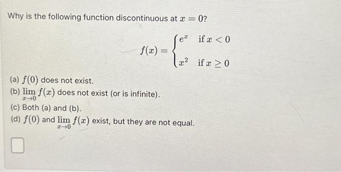 Solved Why is the following function discontinuous at x=0 ? | Chegg.com