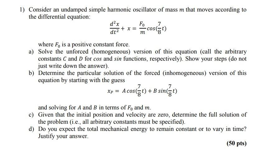 Solved 1) Consider an undamped simple harmonic oscillator of | Chegg.com