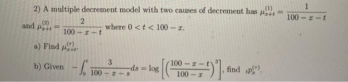 Solved 2) A multiple decrement model with two causes of | Chegg.com
