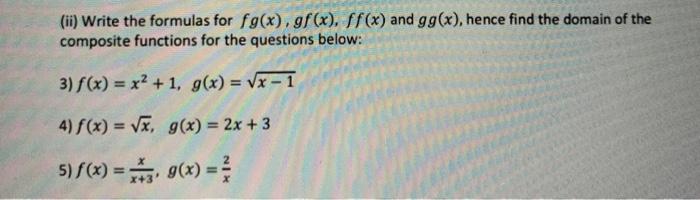Solved (ii) Write the formulas for fg(x).gf(x), ff(x) and | Chegg.com