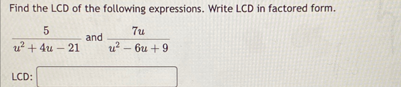 Solved Find the LCD of the following expressions. Write LCD | Chegg.com