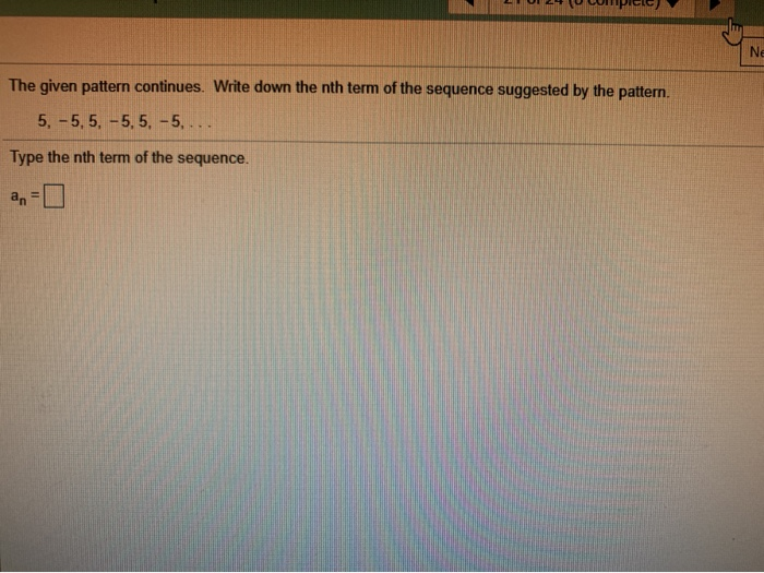 Solved Ne The given pattern continues. Write down the nth | Chegg.com